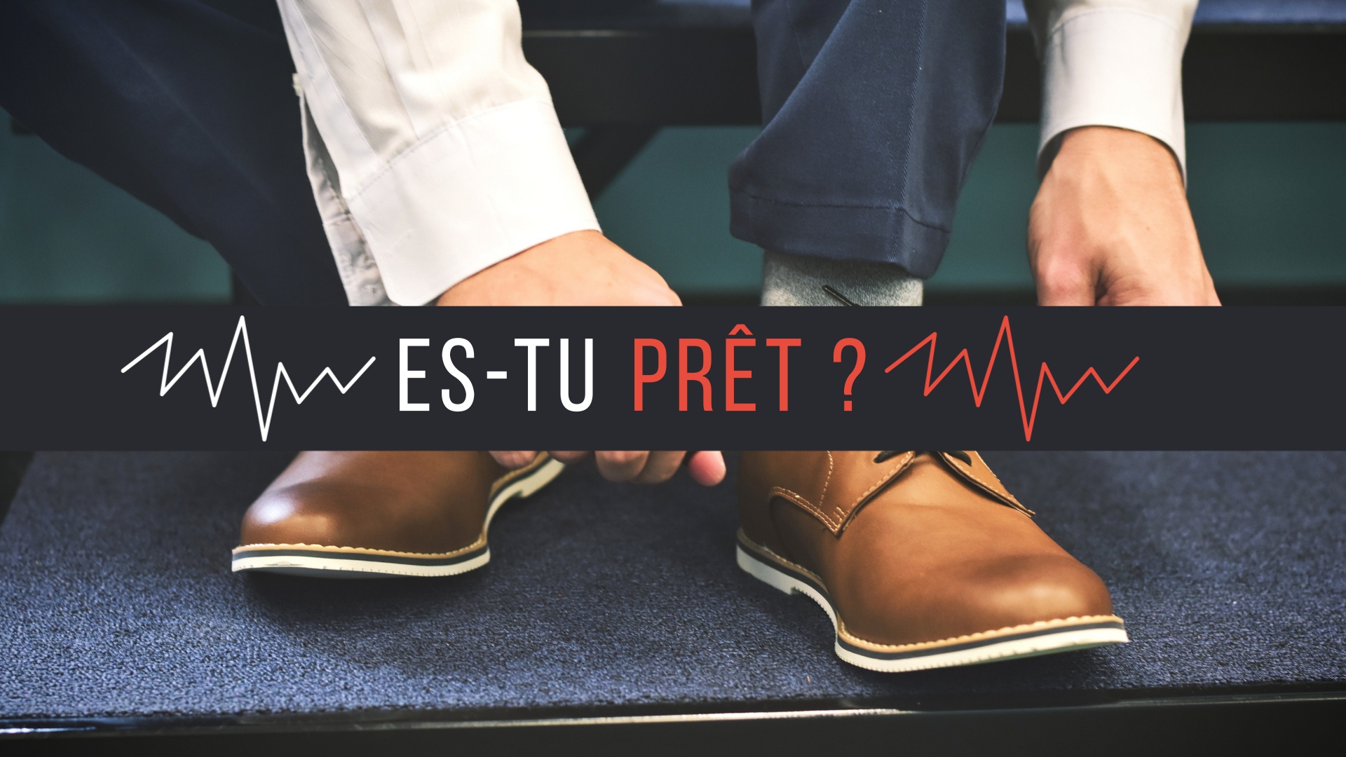 Es-tu prêt? - Eglise Perpignan - Centre Chrétien du Roussillon