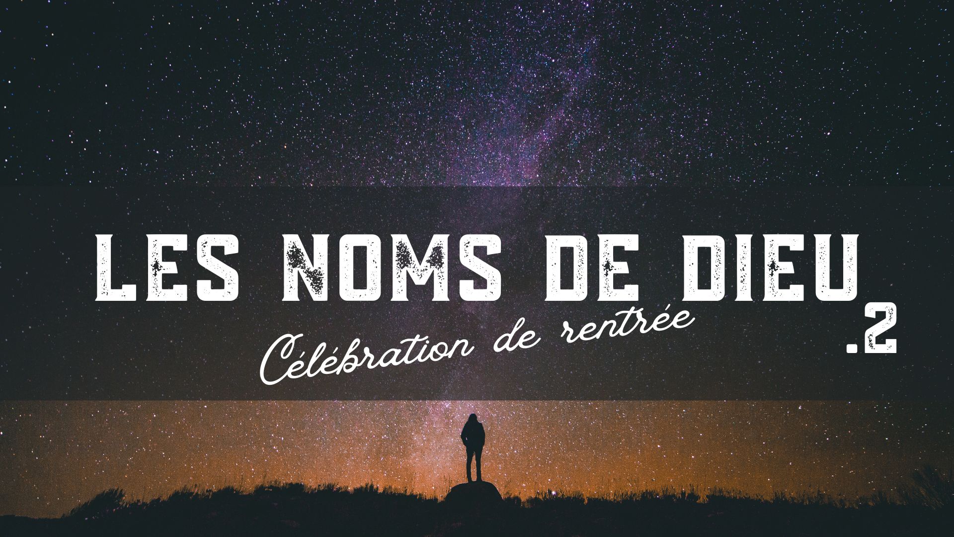 Les noms de Dieu 2 - Eglise Perpignan - Centre Chrétien du Roussillon